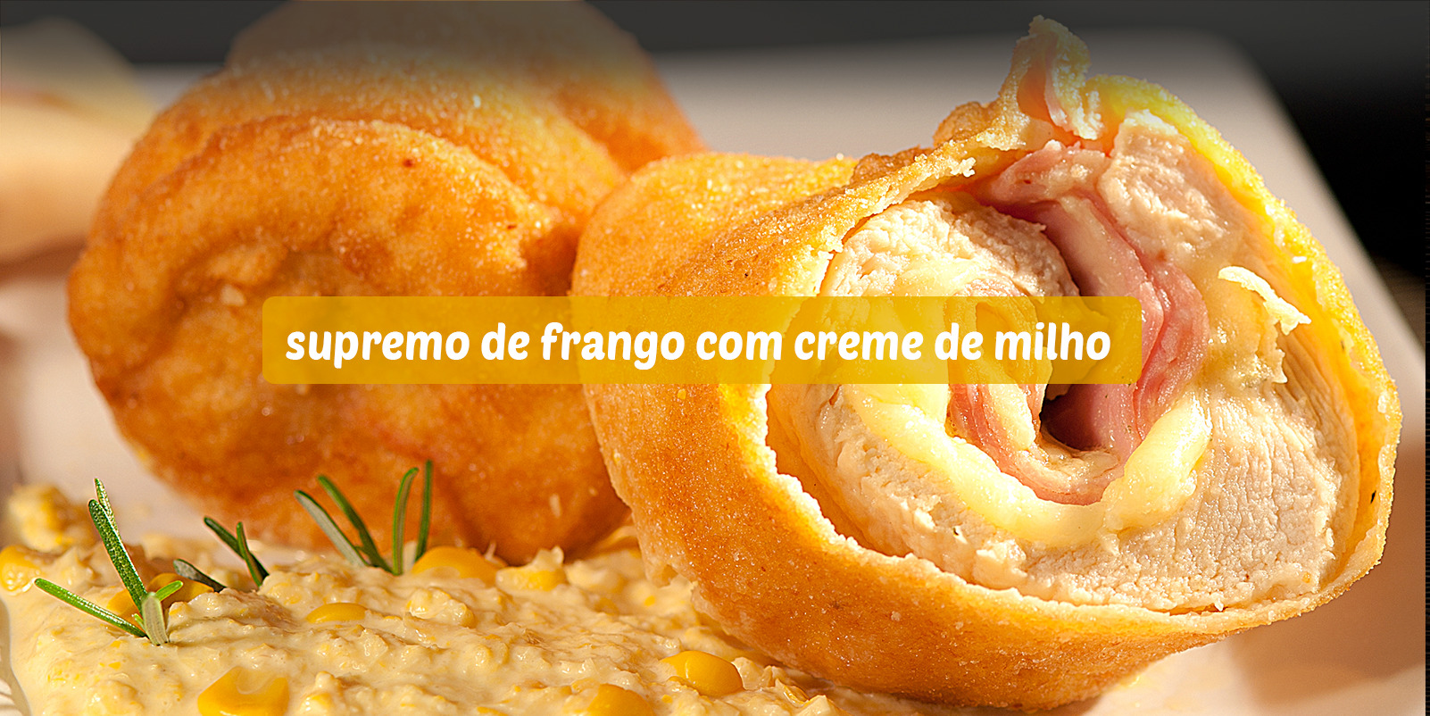 Supremo de frango com creme de milho - Lar Cooperativa Agroindustrial